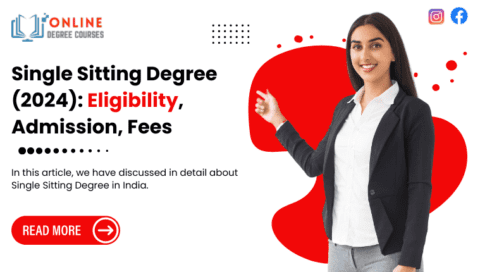 Single Sitting Degree (2024): Admission Process, Fees, Eligibility